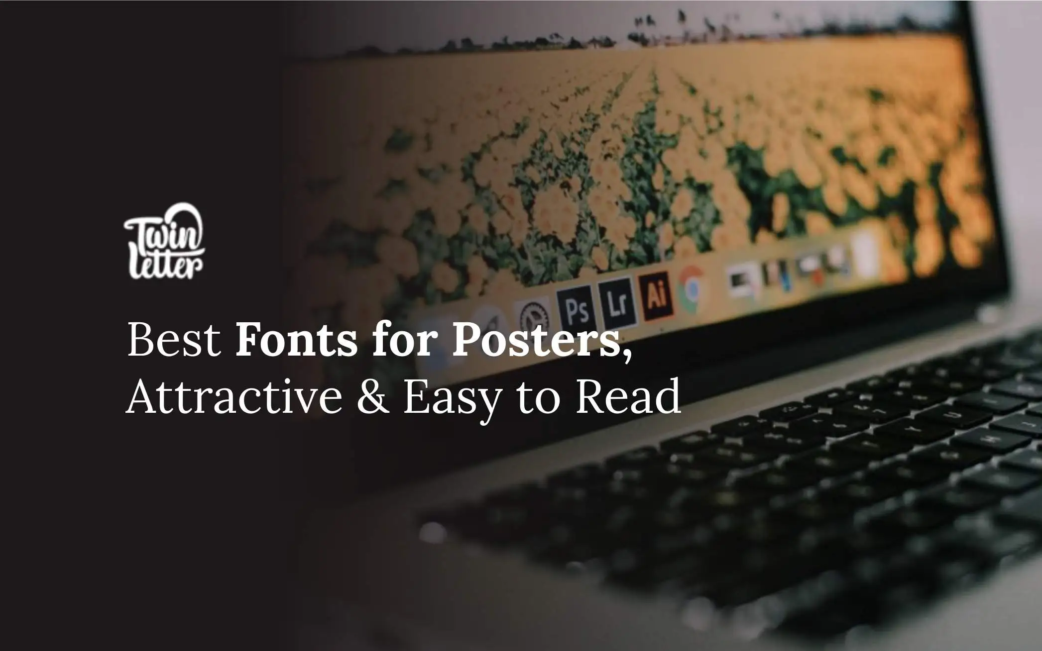 7 Best Fonts for Posters, Attractive & Easy to Read! - twinletter