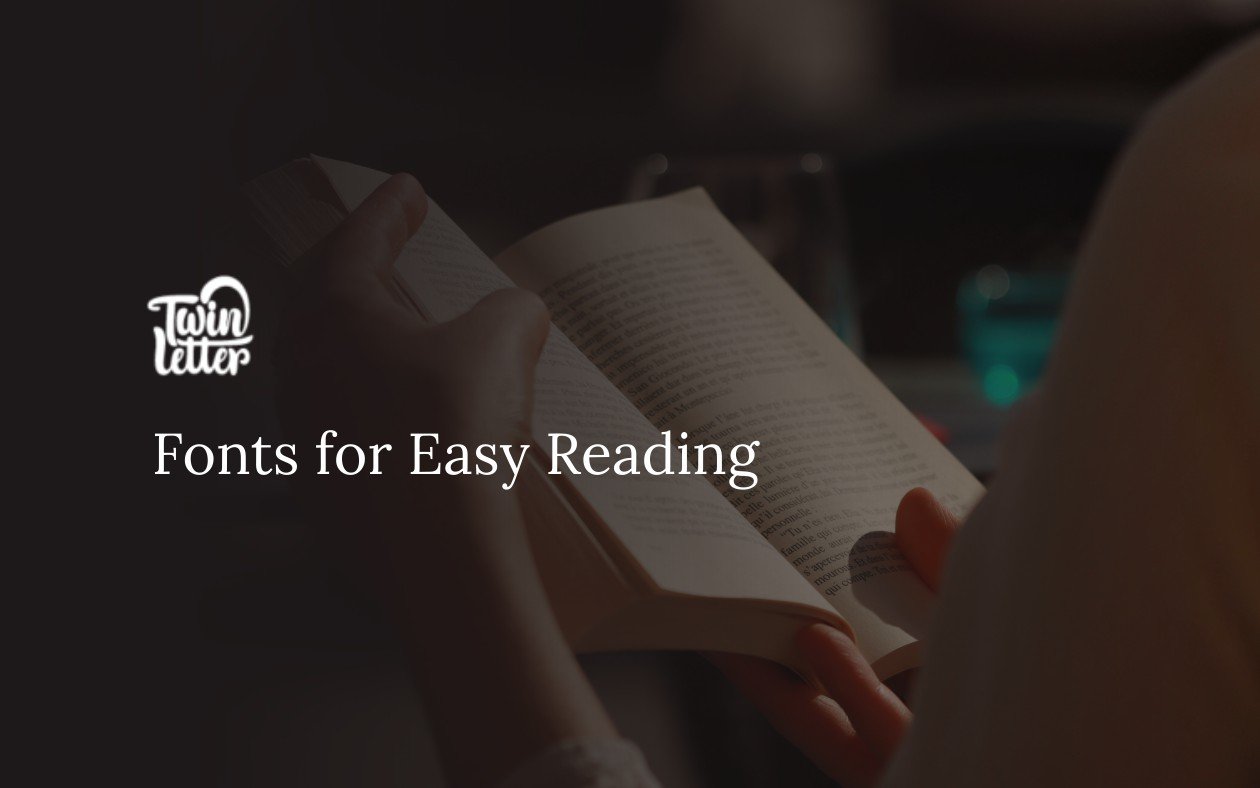 8 Recommended Fonts for Easy Reading with a Modern Look - twinletter